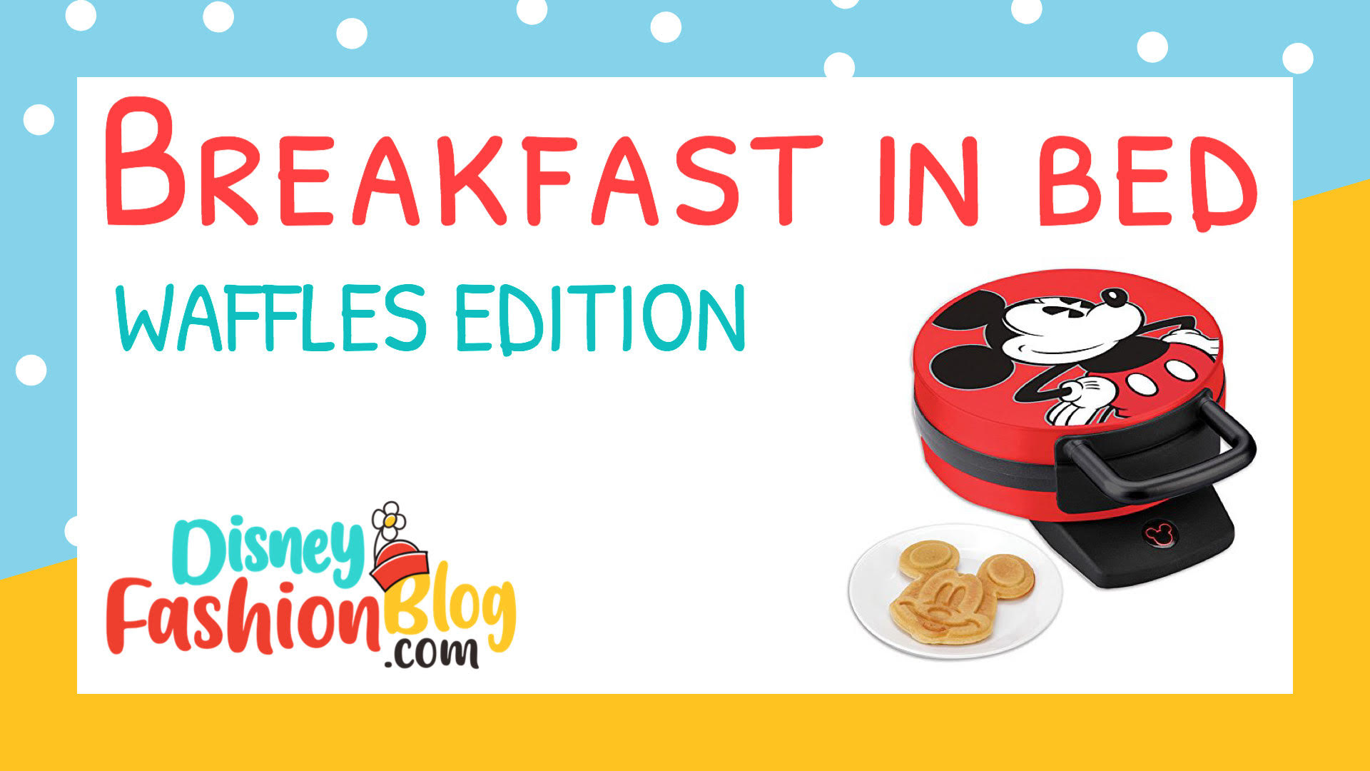 Disney Breakfast In Bed Series: Waffles Edition - Disney Fashion Blog